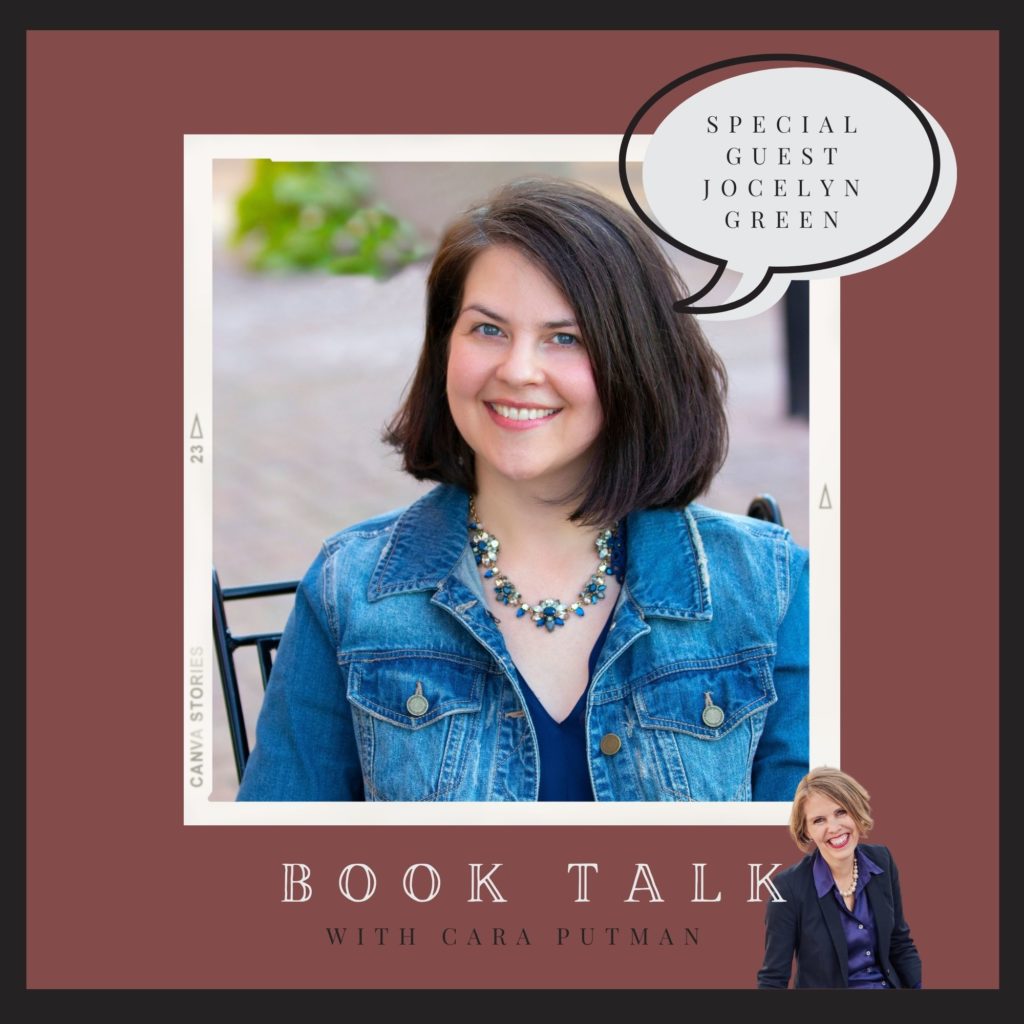 Book Talk: Jocelyn Green | caraputman.com